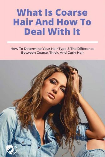 Your Invaluable Coarse Hair Guide: Essential Tips & Products