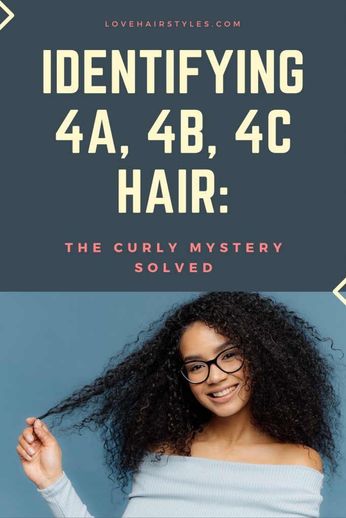 Identifying 4a, 4b, 4c Hair: The Curly Mystery Solved
