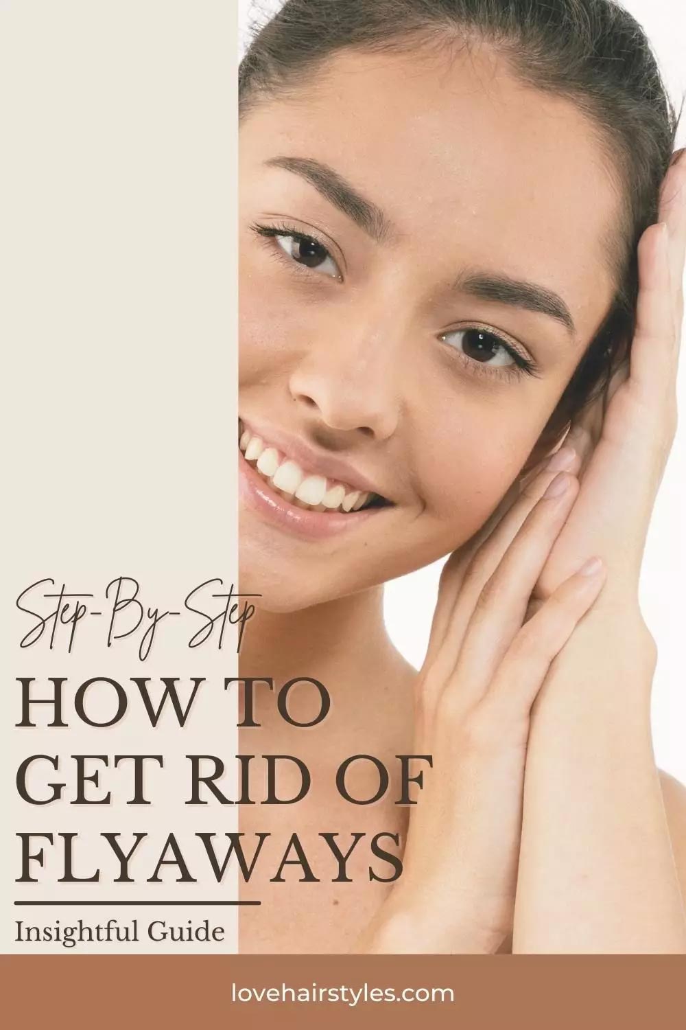 10 Failsafe Steps How To Get Rid Of Flyaways